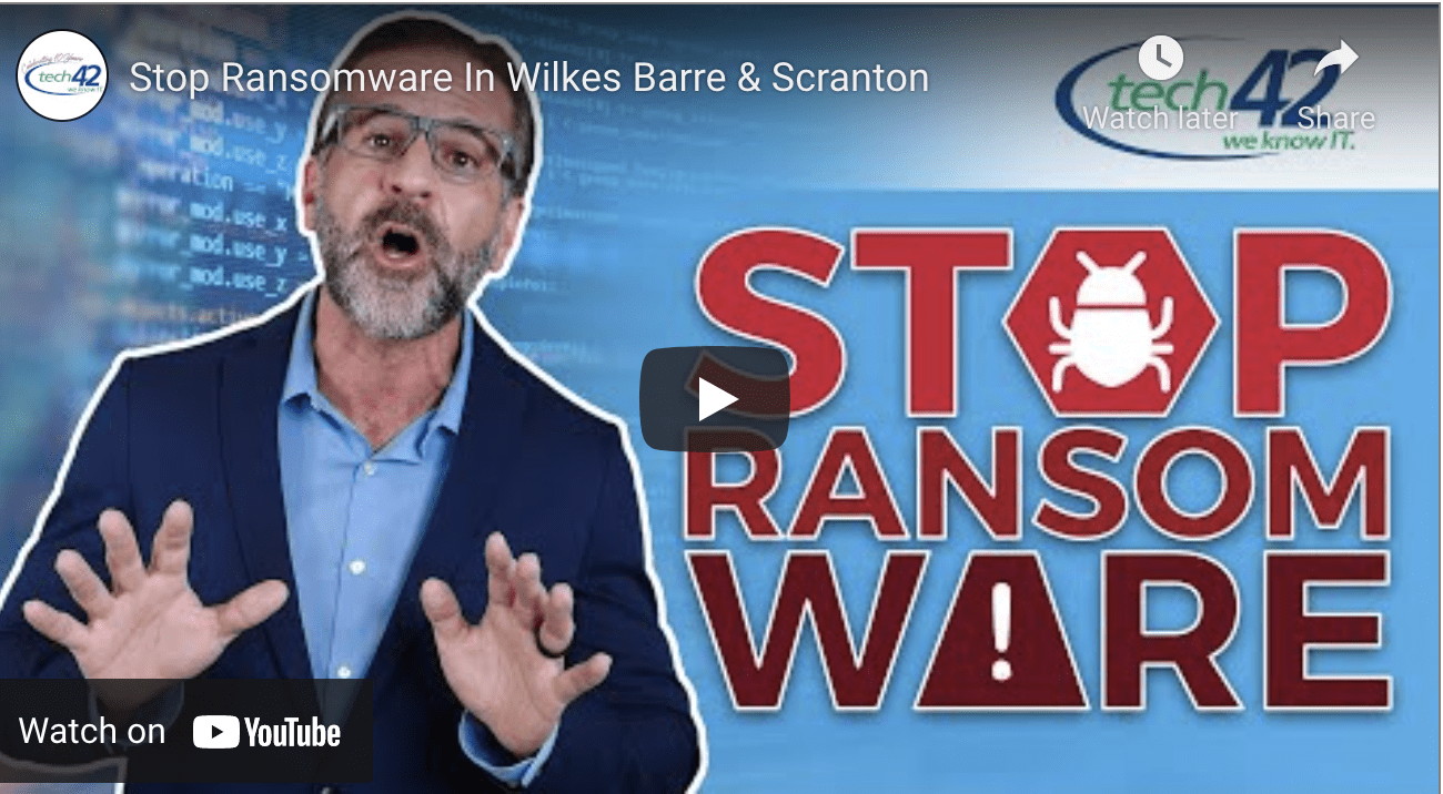 Ransomware Protection In Wilkes-Barre and Scranton | tech42